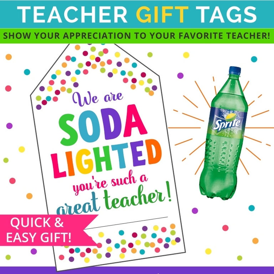 Soda Lighted Gift Tags for Teachers Great for Teacher Appreciation ...