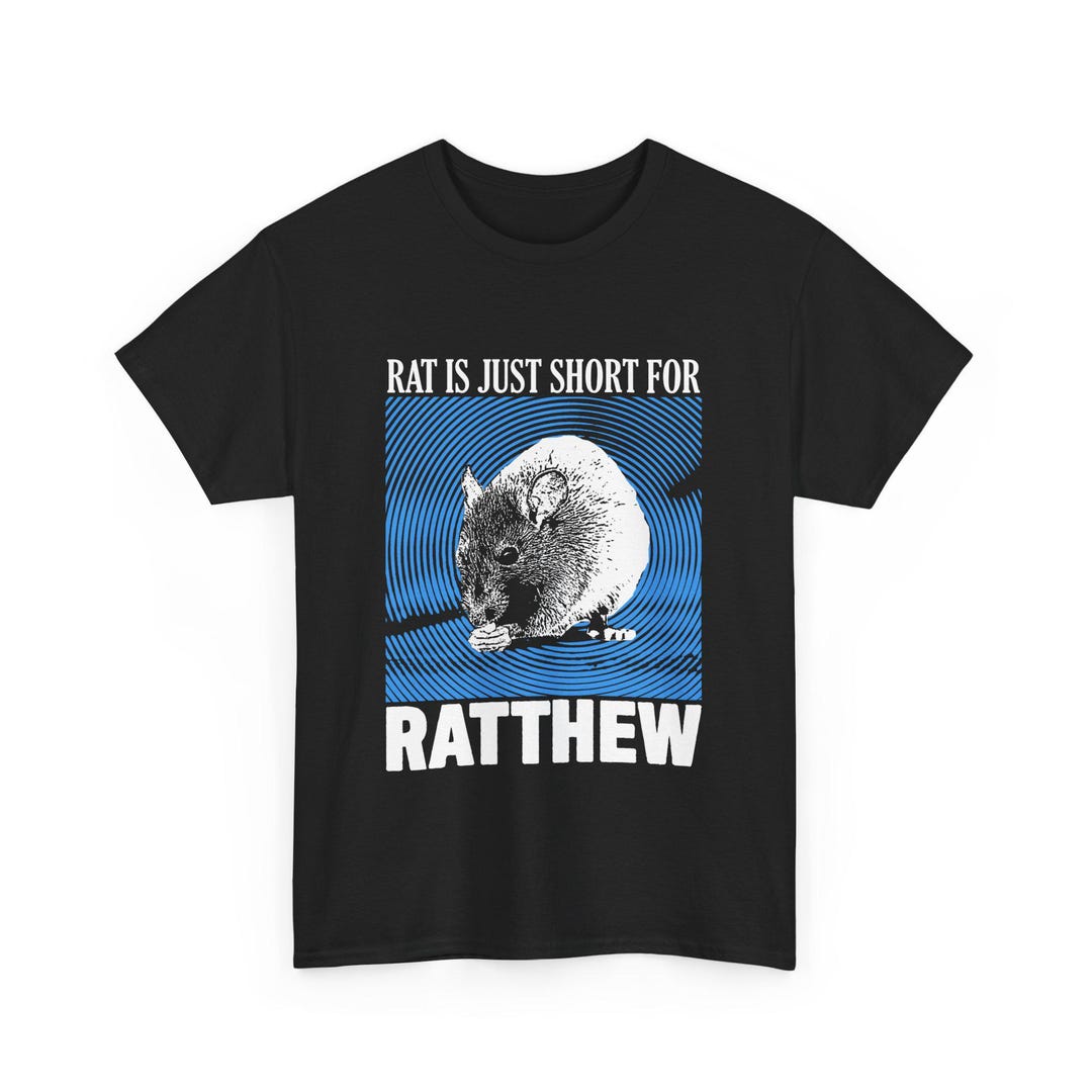 Rat is Just Ratthew T-shirt - Etsy