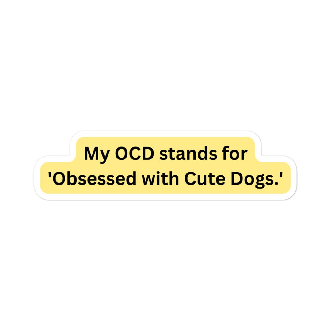 OCD Awareness Sticker My OCD Stands for Obsessed With Cute - Etsy