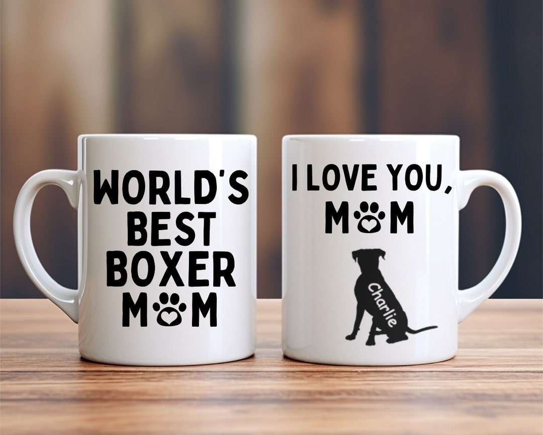 Boxer Dog Gifts, Boxer Mom, Funny Boxer Gift, Custom Dog Name Mug ...