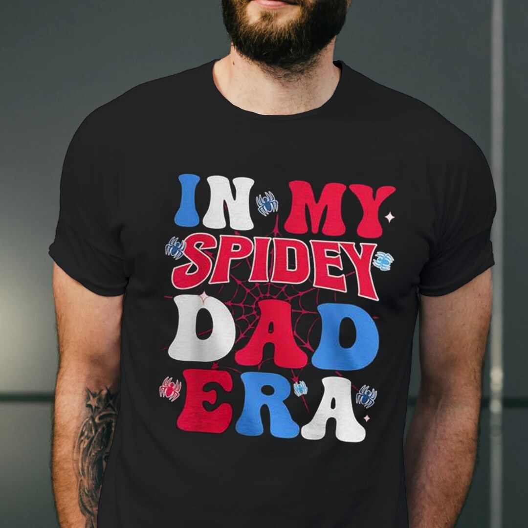 In My Spider Dad Era Shirt, Superhero Dad T-shirt, Spider Dad Birthday ...