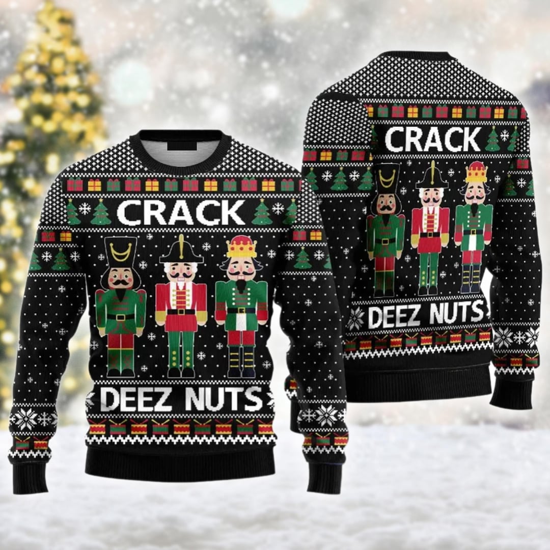Crack Deez Nuts Christmas Ugly Sweater, Nutcracker Christmas Sweatshirt ...