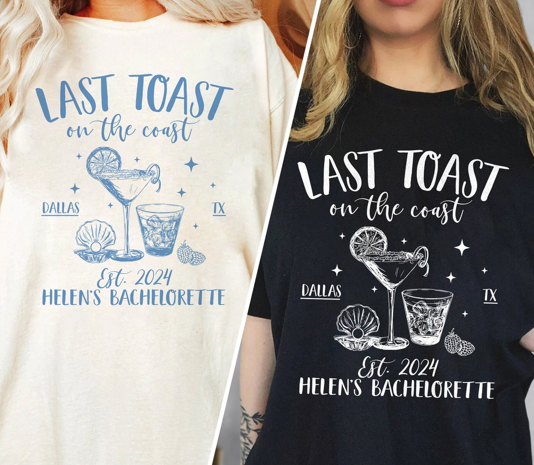 Custom Last Toast on the Coast T-shirt, Custom Place and Year Wedding ...