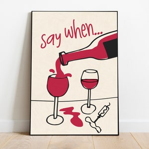 Say When Print, Retro Wine Print, Bar Cart Art, Retro Drink Print ...