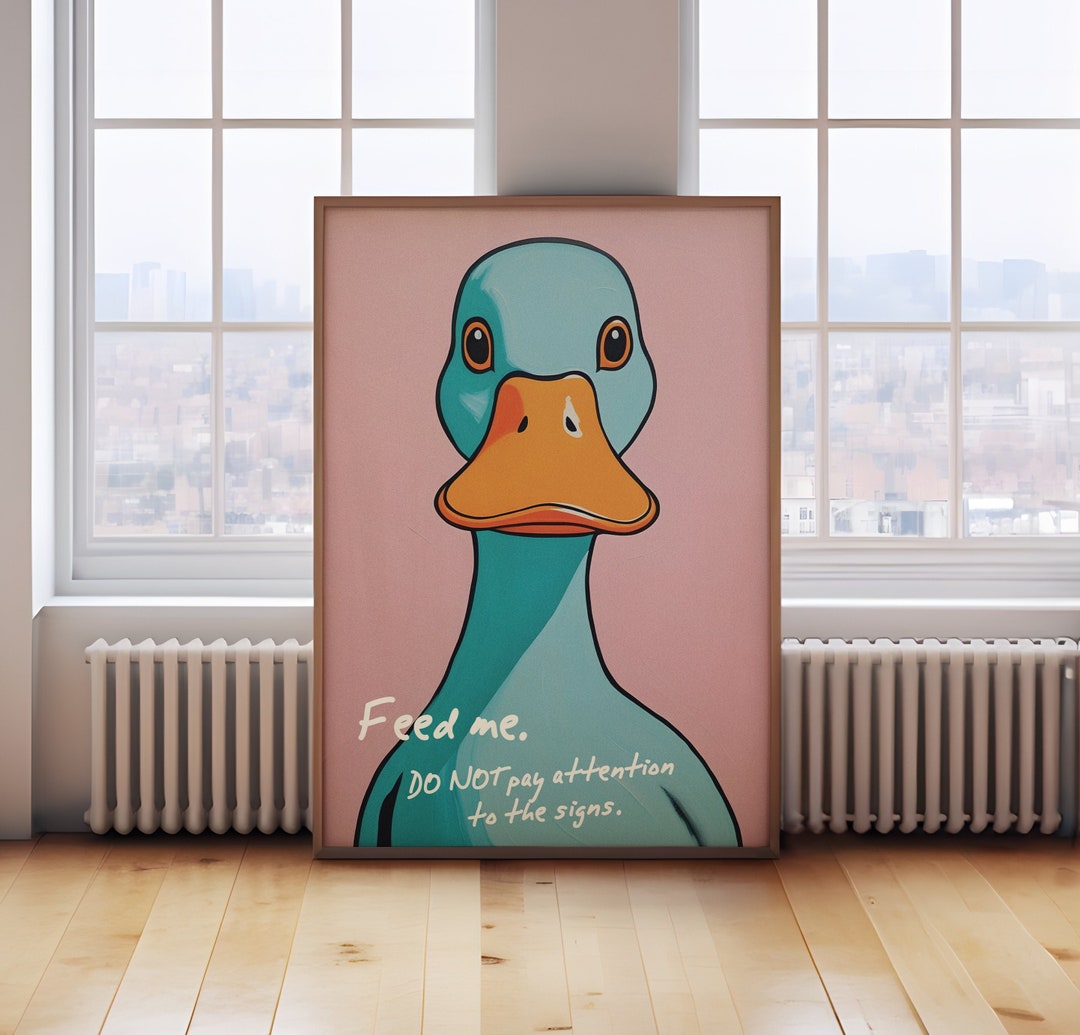 Duck Print, Feed Me Poster, Funny Duck Poster, Funny Animal Wall Art ...