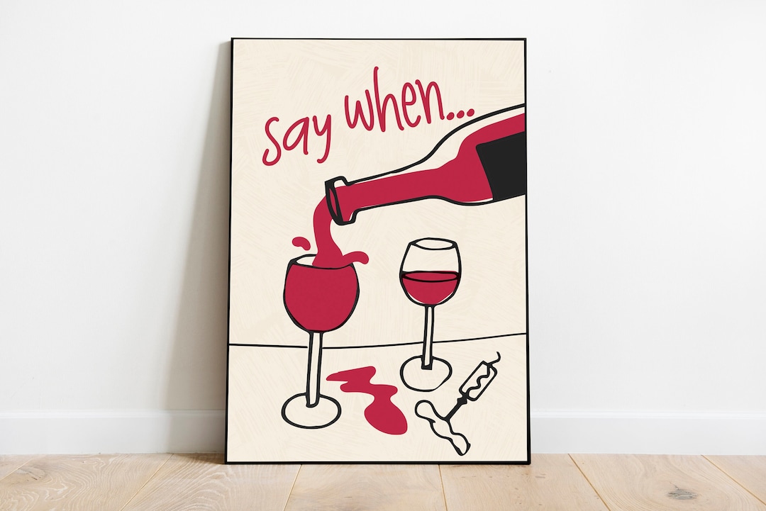 Say When Print, Retro Wine Print, Bar Cart Art, Retro Drink Print ...