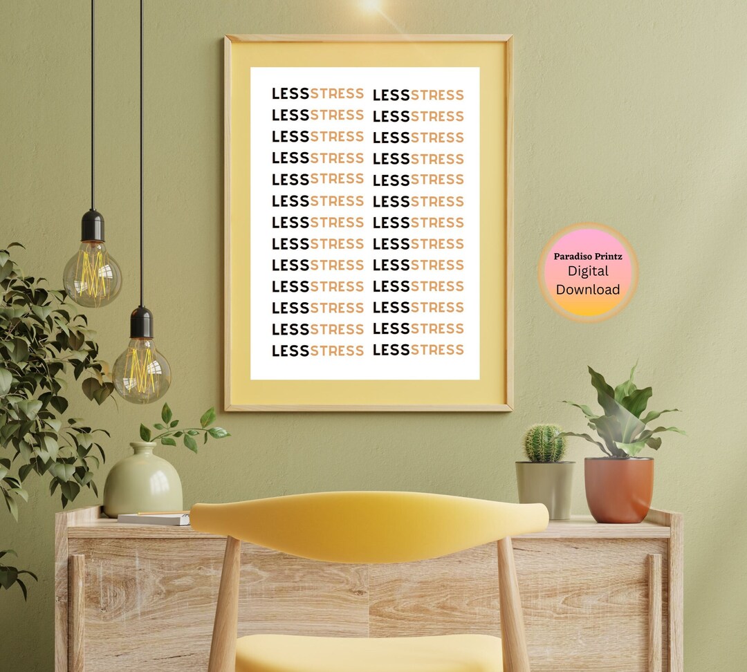 Elevate Your Space, Inspiring Less Stress Poster for a Productive ...