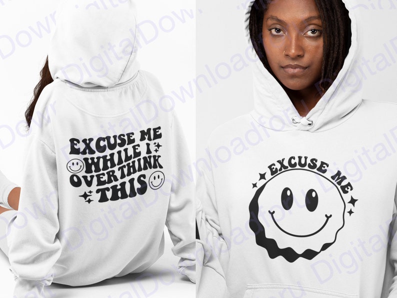 Excuse Me Svg, Excuse Me While I Overthink This Svg, Smiley Face Png ...