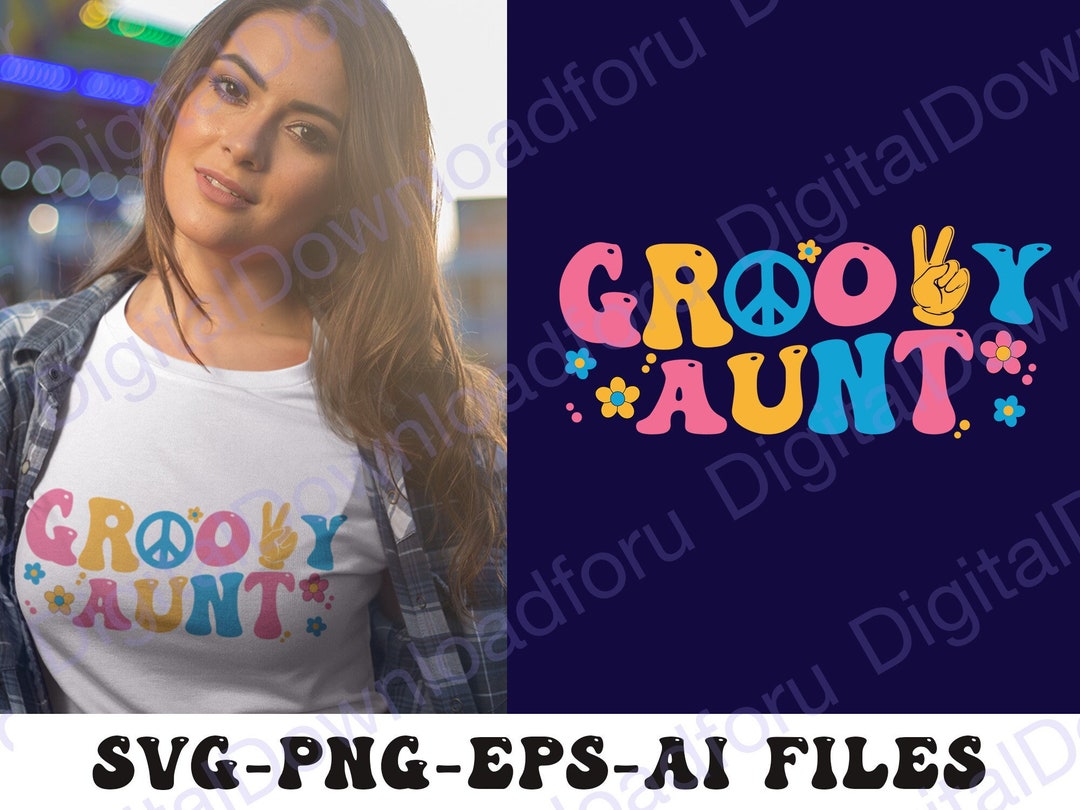 Groovy Aunt Svg, Groovy Aunt Shirt, Matching Aunt and Me Shirt, Groovy ...