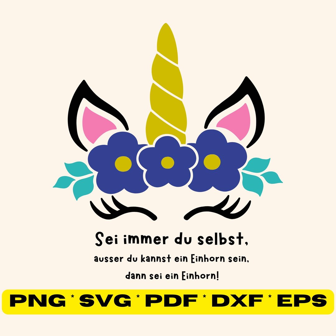 Einhorn Datei SVG, DXF, PNG, Pdf, Eps Zum Plotten; Sei Immer Du Selbst; Datei; Plotterdatei ...