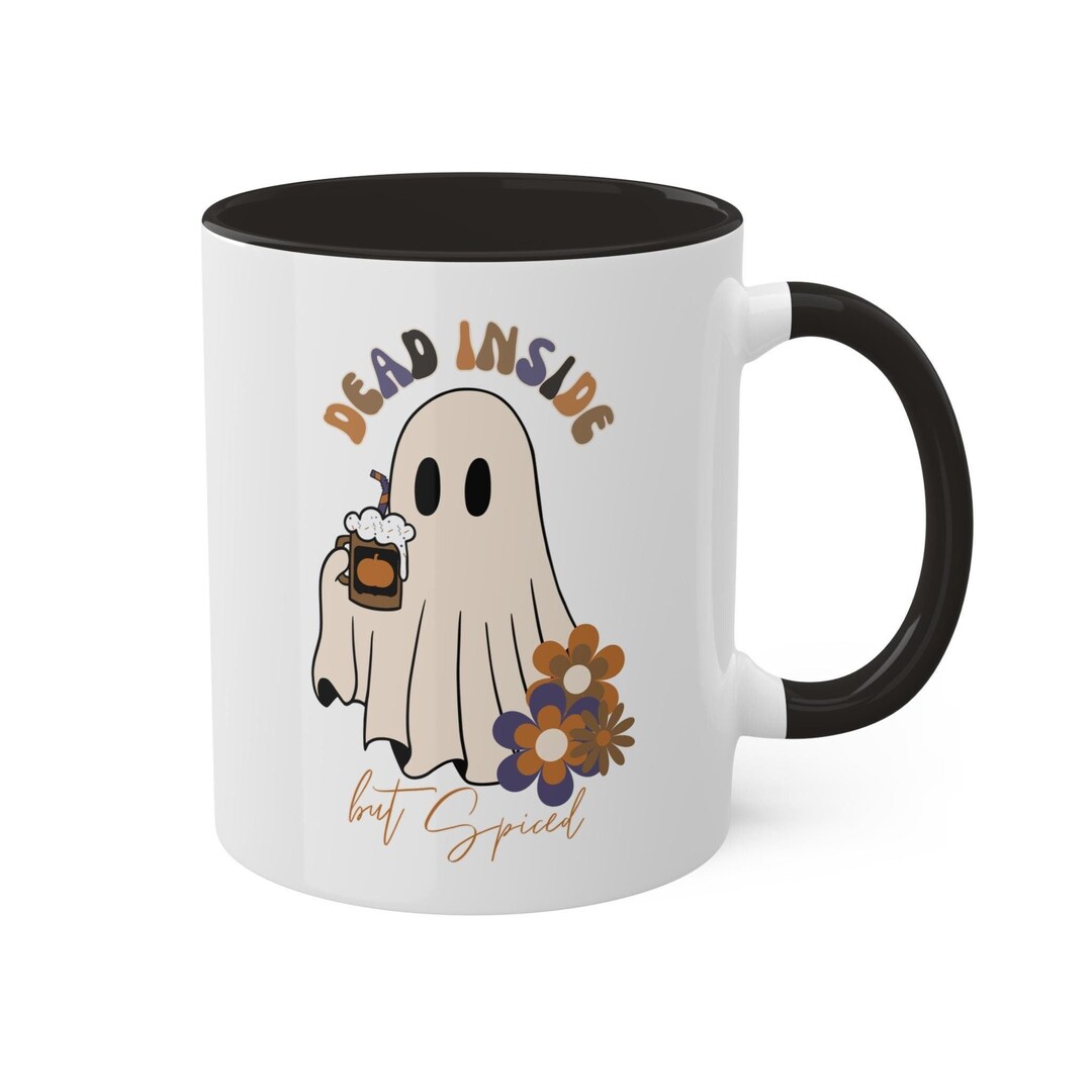 Colorful Mugs, 11oz Dead Inside but Spiced Ghost Holding a Latte ...