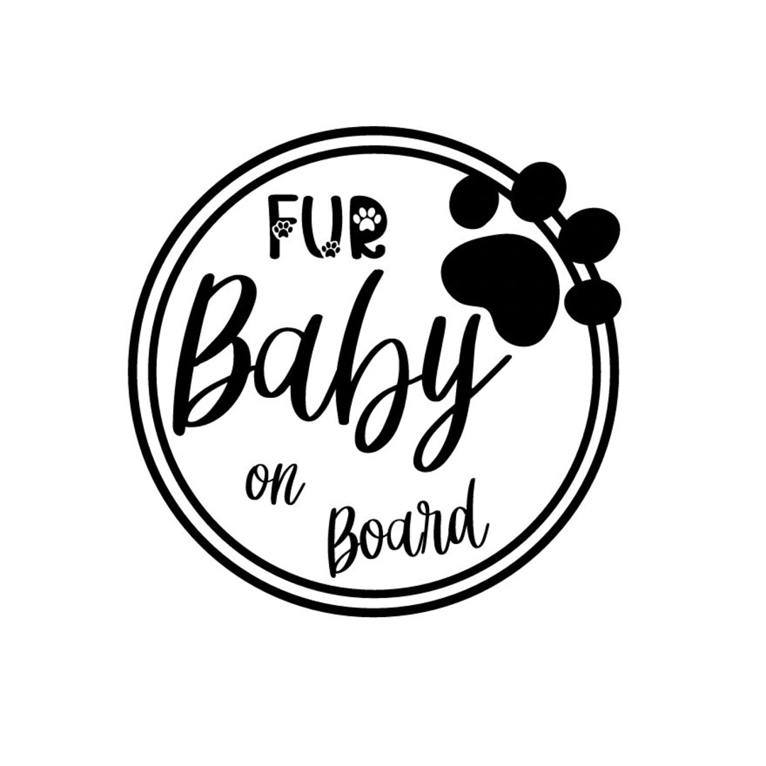 Fur Baby on Board Vinyl Car Decal Sticker; Pet in Car Vinyl Decal ...