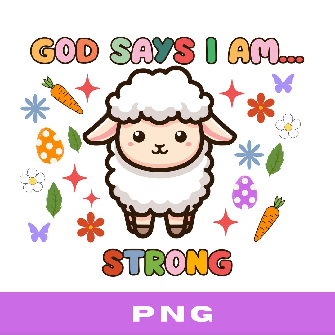 God Says I'm Strong PNG, Easter Png, Spring PNG, Easter Egg Png, Easter ...