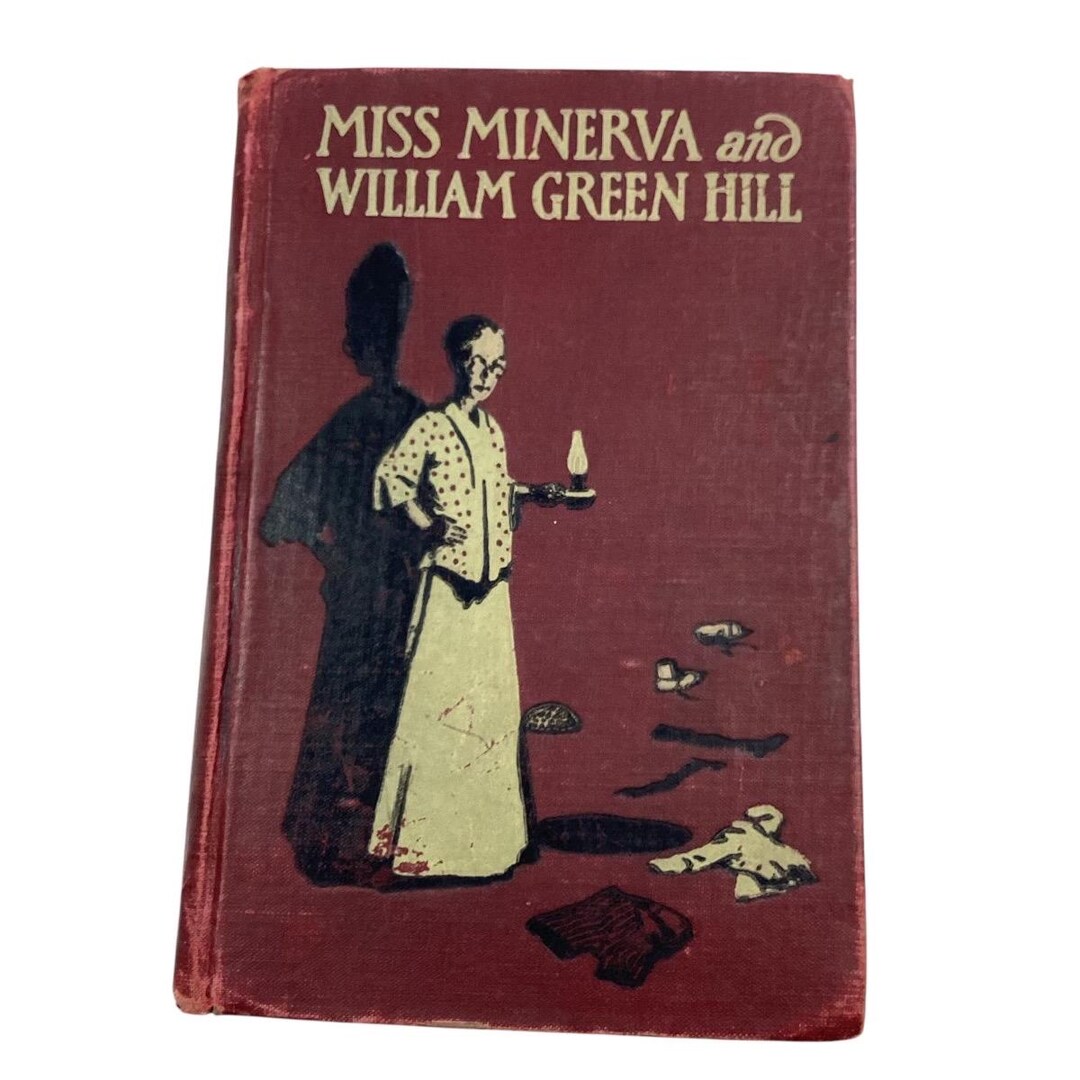 1913 Miss Minerva and William Green Hill Hard Cover Book. Made in the ...