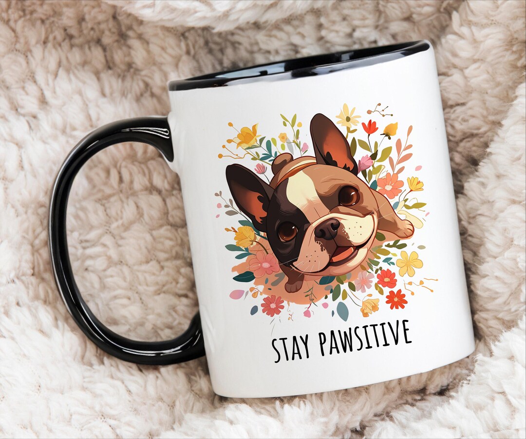 Frenchie Pun Mug, Stay Pawsitive, French Bulldog Mug, Positivity ...