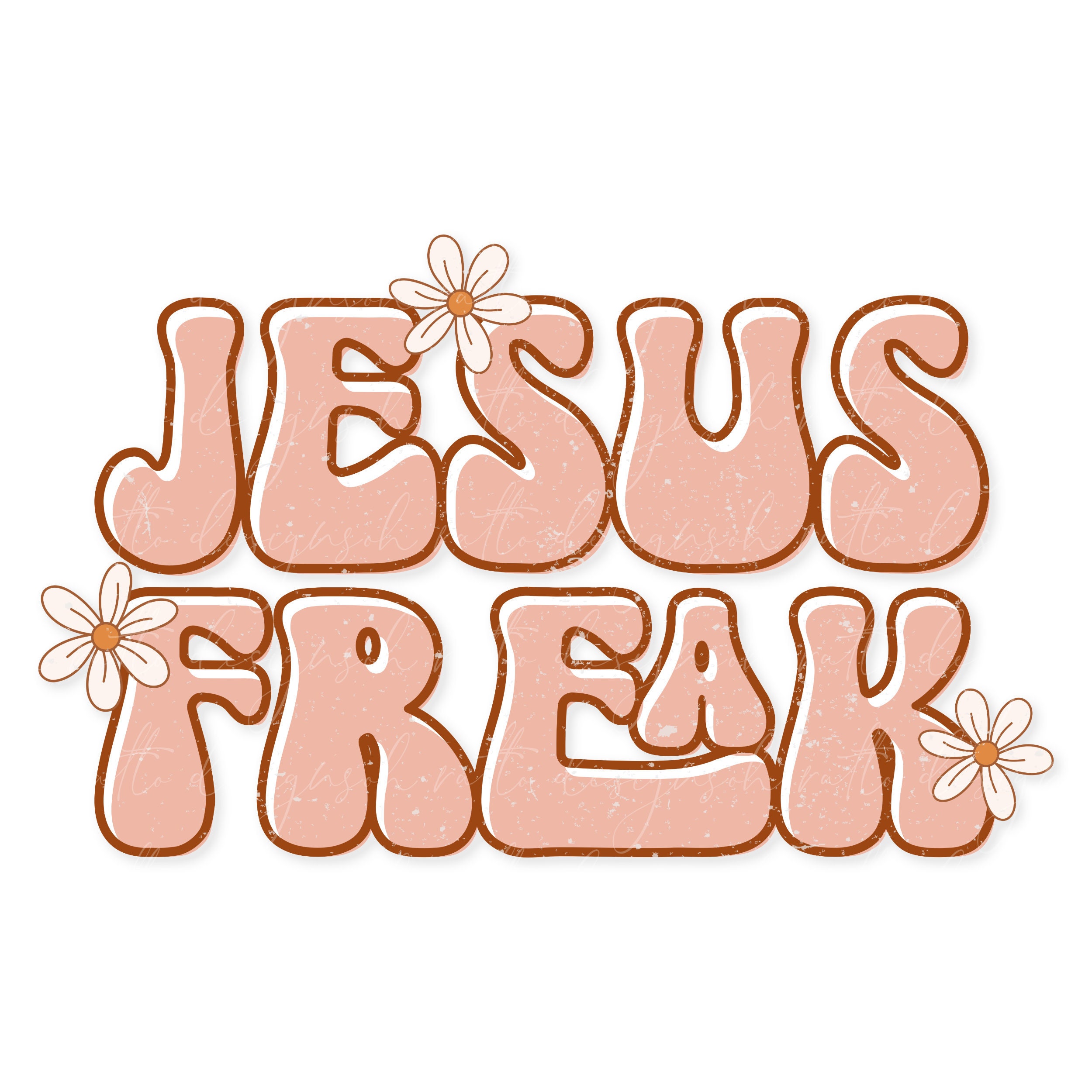 Jesus Freak T-shirt PNG, Retro Daisy Christian Graphic Tee Design, Boho ...