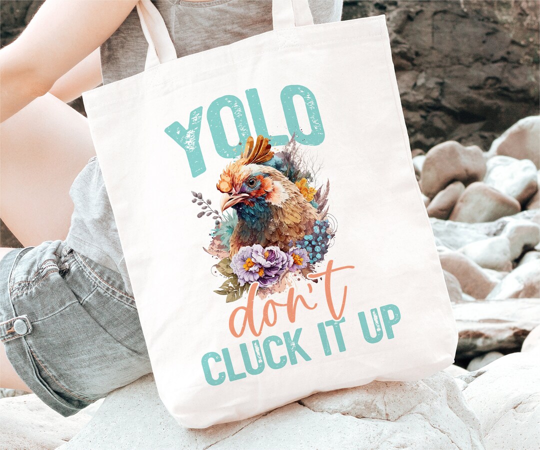 Funny YOLO T-shirt PNG, Sarcastic Don't Mess It up Chicken Pun Design ...