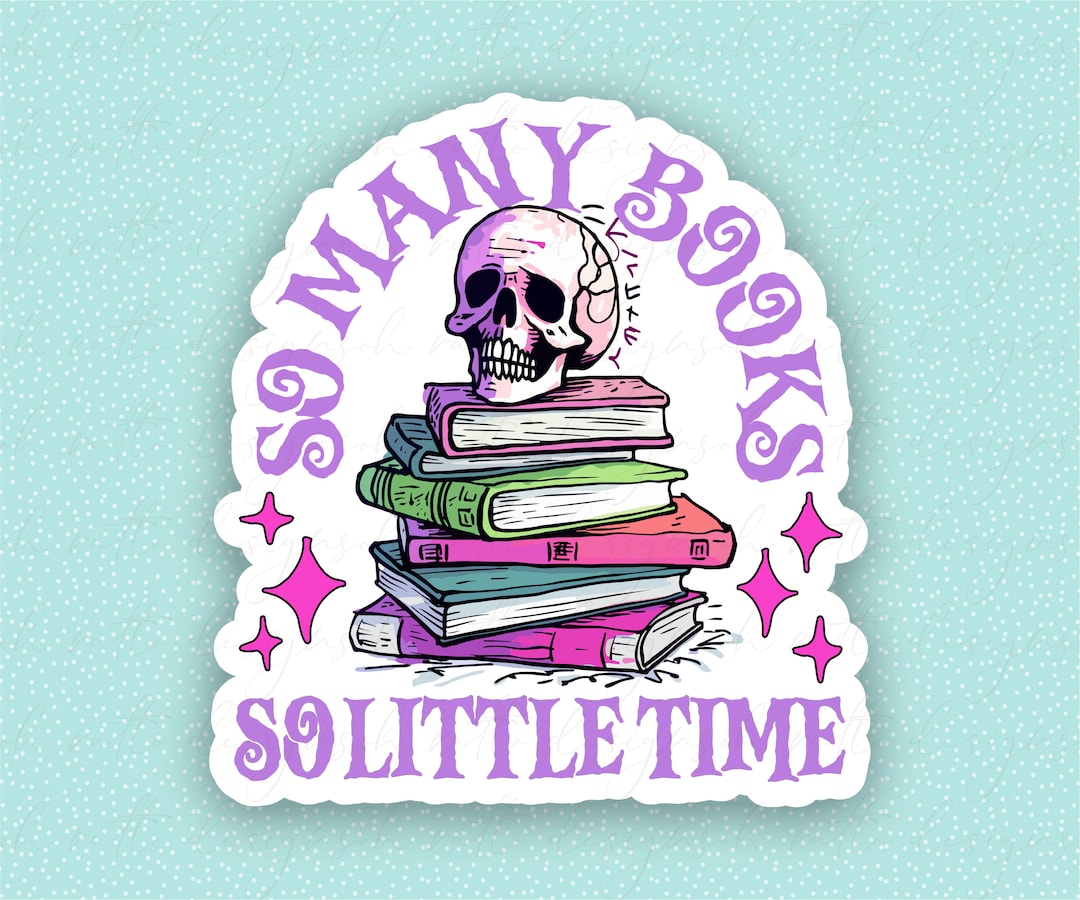 Funny Book Lovers Sticker Design PNG, Cute so Many Books Graphic Tee ...
