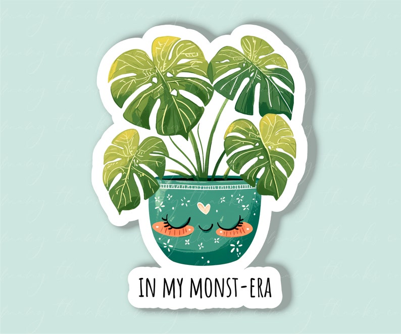 Plant Lover Printable Sticker PNG, Funny Potted Monstera Pun Design ...