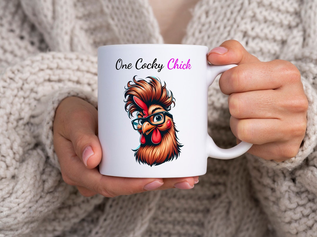 One Cocky Chick Mug, Funny Chicken Mug, Sassy Chicken Mug, Crazy ...