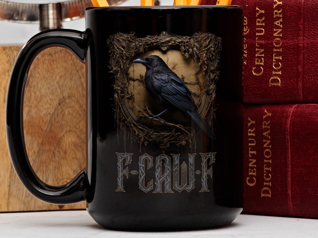 Raven Crow Mug, Gothic Raven Mug, F-CAW-F Raven Art Mug, Dark Bird Mug ...