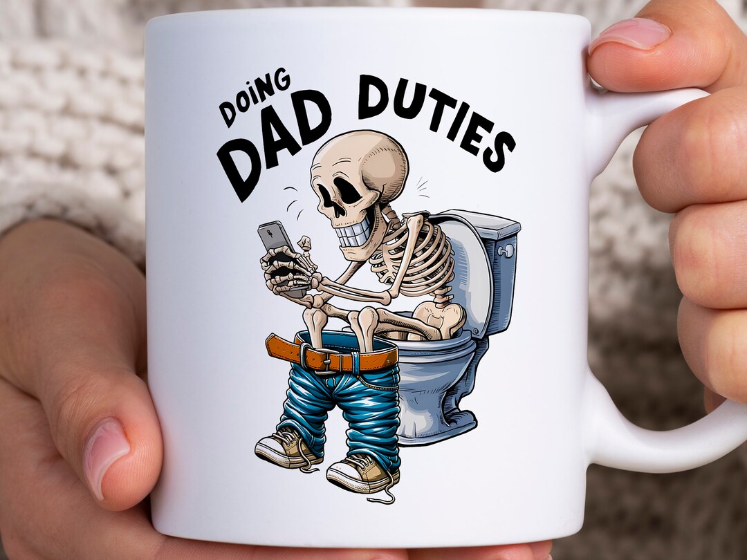 Funny Daddy Mug, Doing Dad Duties Skeleton Comic, Father Day Gift, Dad ...