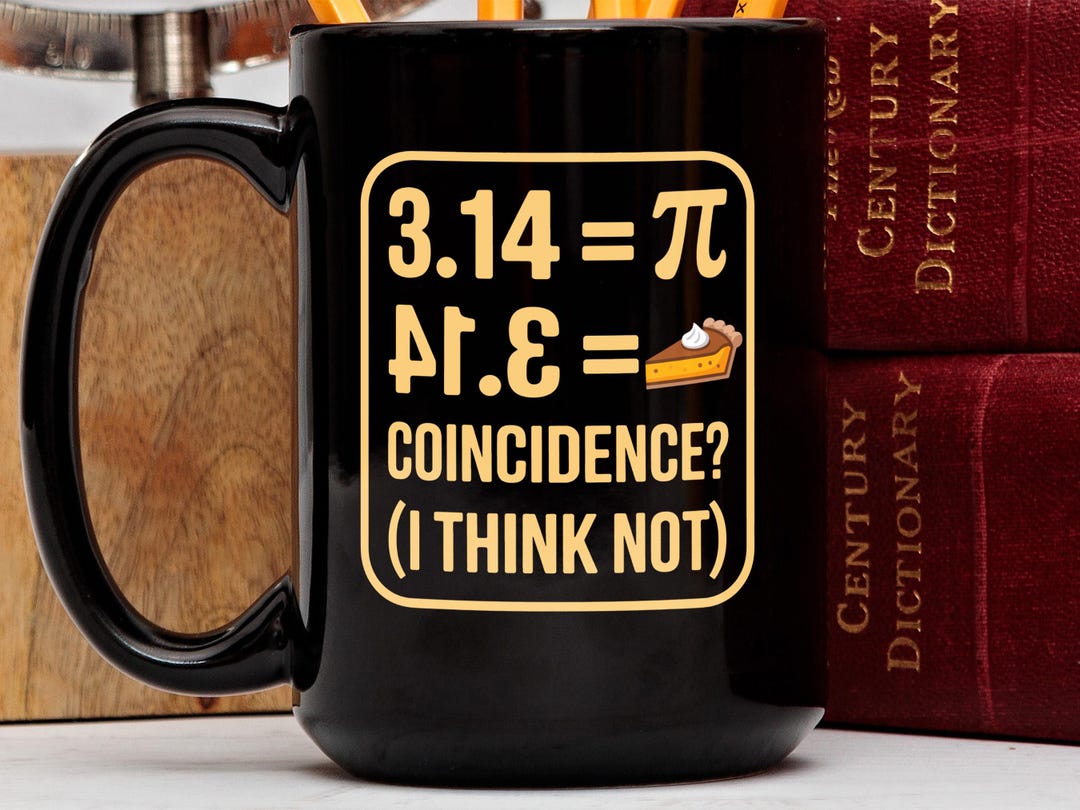 Pi Pie Coincidence Mug, Funny Pi Mug, Pi Day Gift, Math Teacher Gift ...