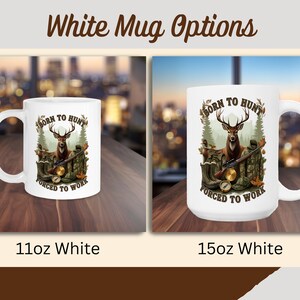 Hunter Mug, Born to Hunt Forced to Work, Deer Hunting, Camo Mug ...