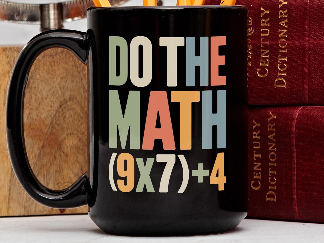 Do the Math (9x7)+4 Mug, 67 Joke Funny Coffee Cup, Retro Vintage ...