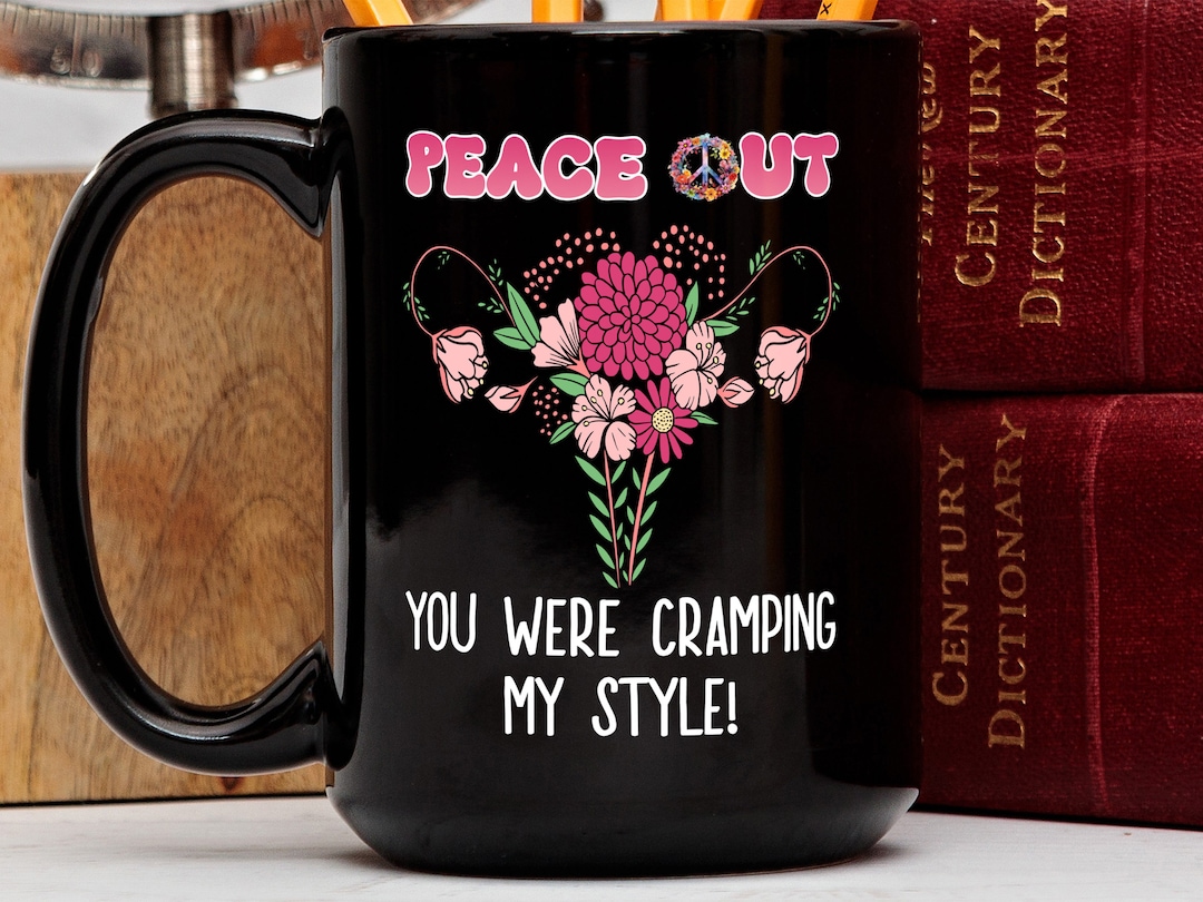 Hysterectomy Mug, Funny Hysterectomy Gift, Peace Out You Were Cramping ...