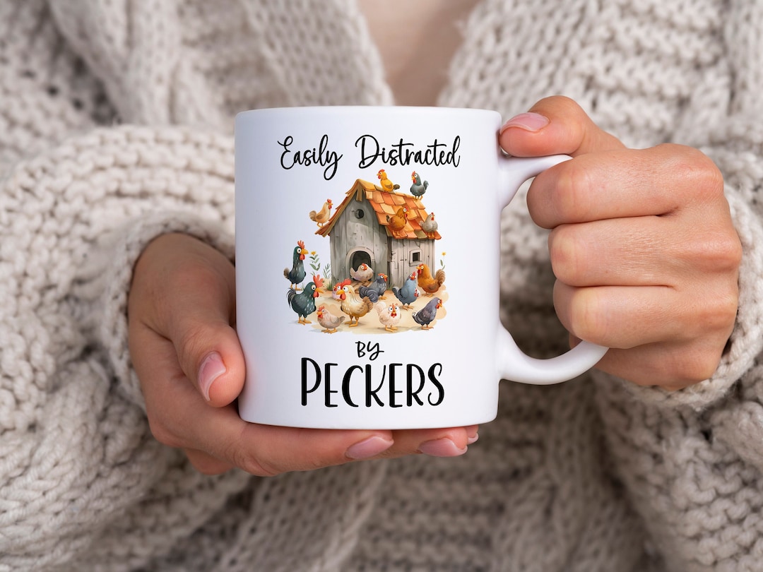 Easily Distracted by Peckers Mug, Cute Hen Mug, Crazy Chicken Lady ...