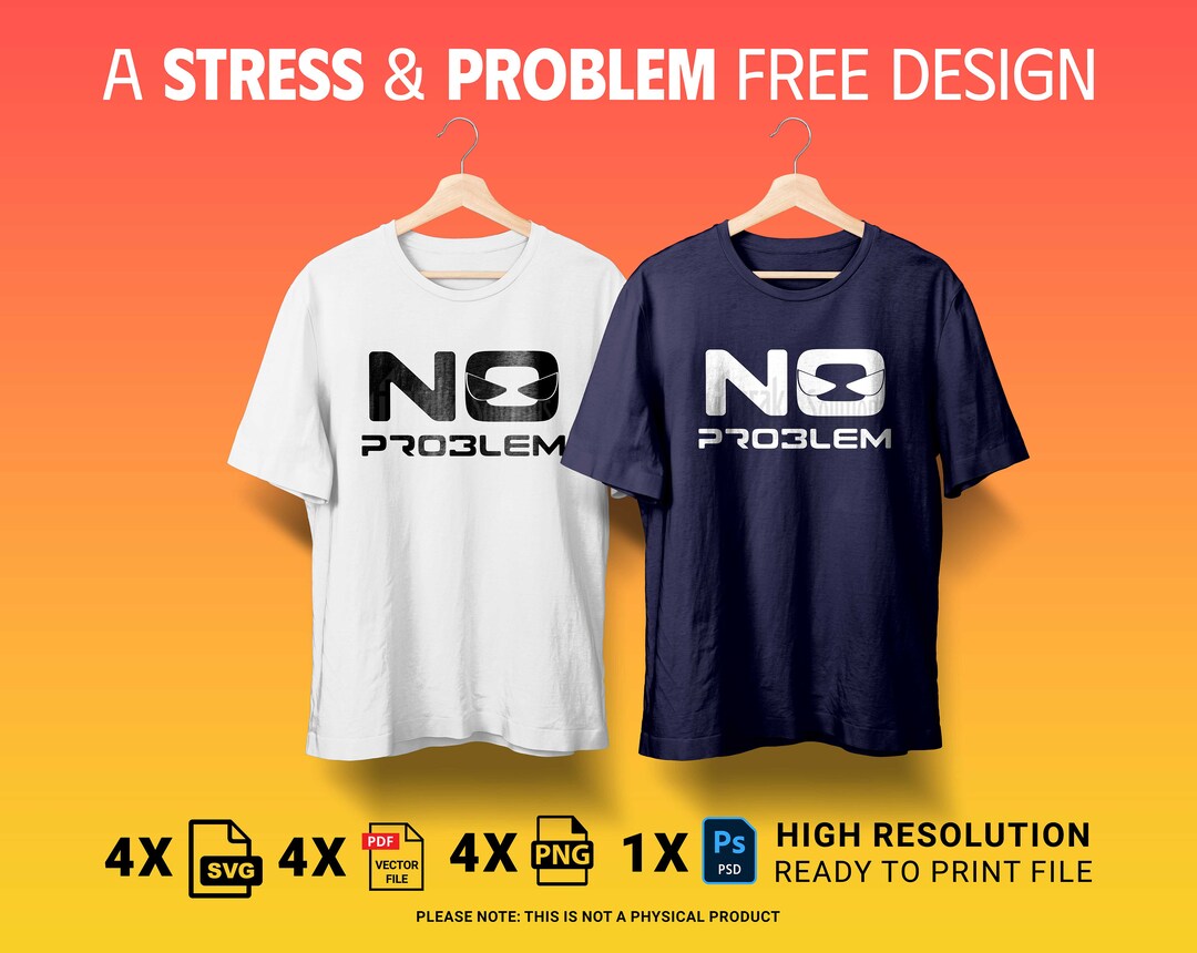 Embrace the No Problem Vibe With Our Exclusive T-shirt Design. Digital ...