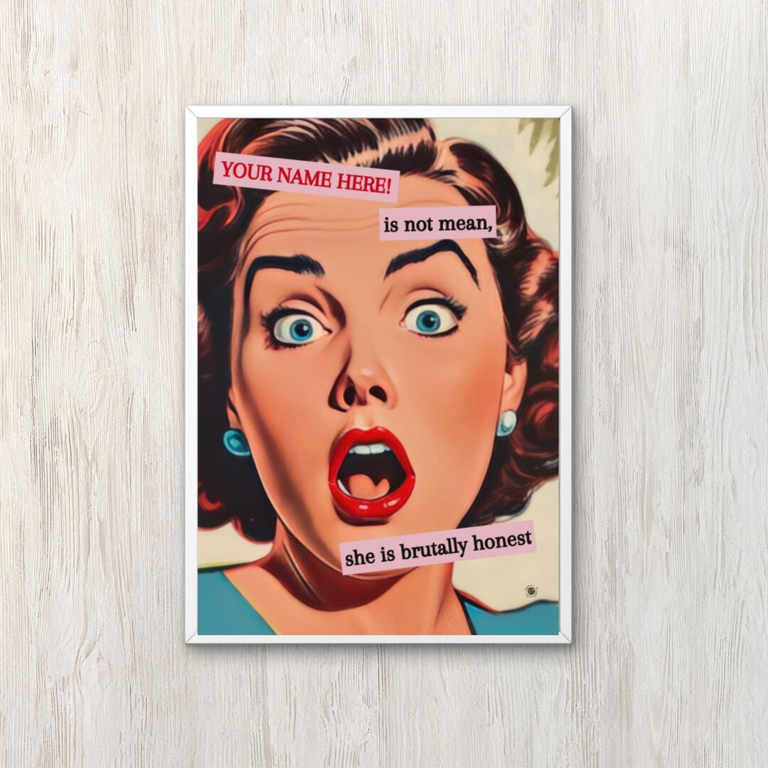 Humorous Statement Decor Quirky Wall Art She is Brutally Honest ...