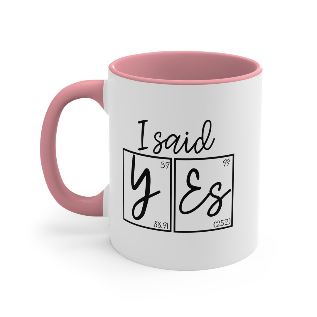 I Said Yes Mug: Science Engagement Gift, Future Mrs. - Etsy