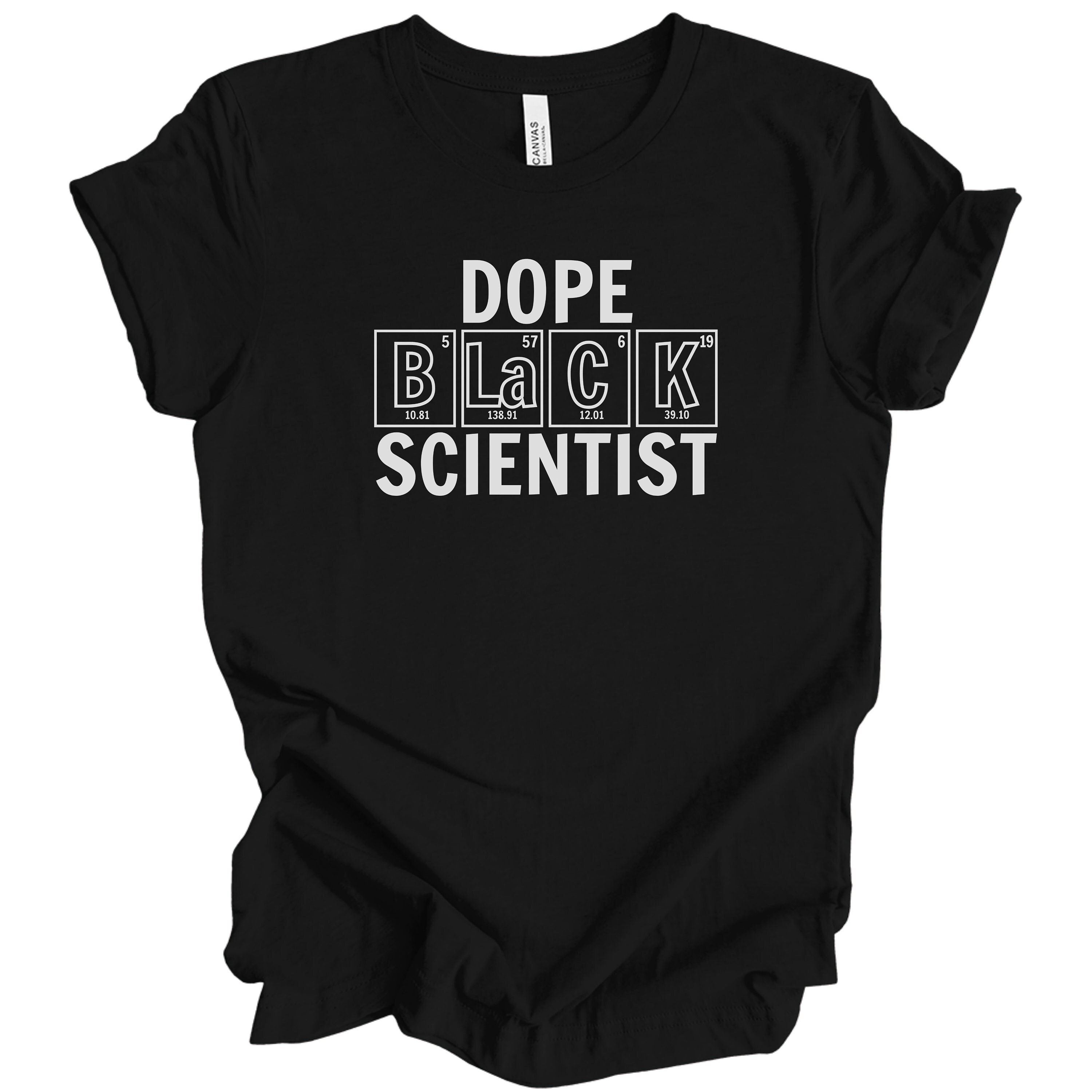 Dope Black Scientist T-shirt, Chemistry Gift, Science Shirt, Periodic ...