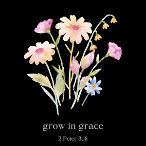 Grow in Grace Digital Download, Christian Art, Christian Poster ...