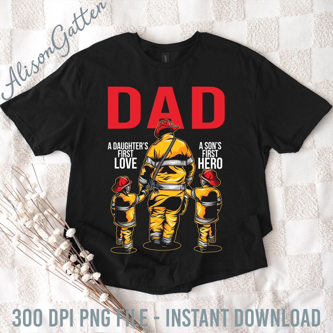 Dad A Daughter's First Love A Son's First Hero Png, Father's Day Png ...