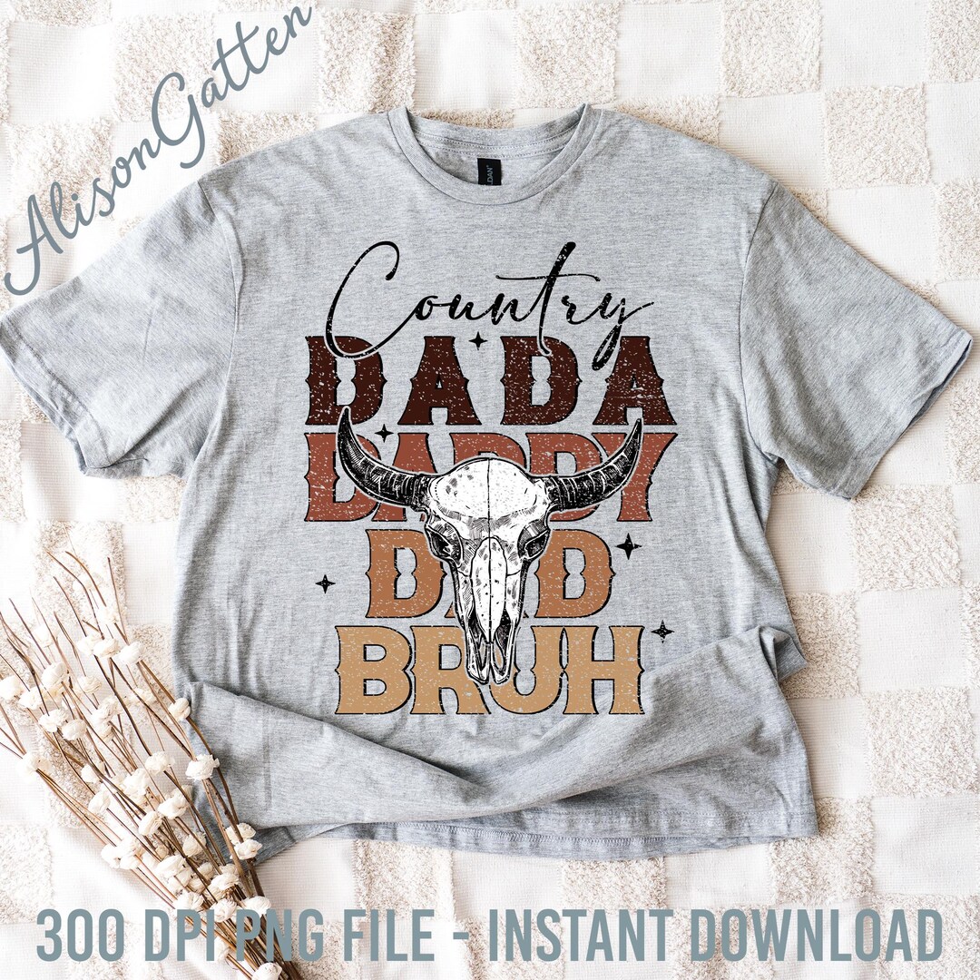 Country Dada Daddy Dad Bruh Png, Best Dad Ever Png, Fathers Day Png ...