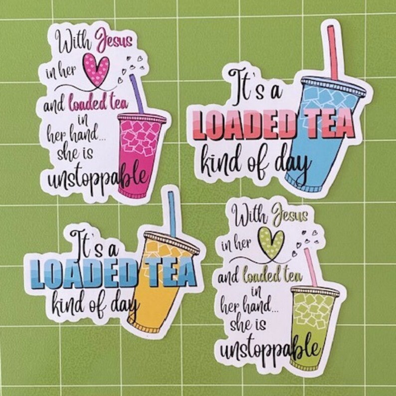 Loaded Tea Sticker Bundle 3 Vinyl Sticker for Loaded Tea Cup Gift for ...
