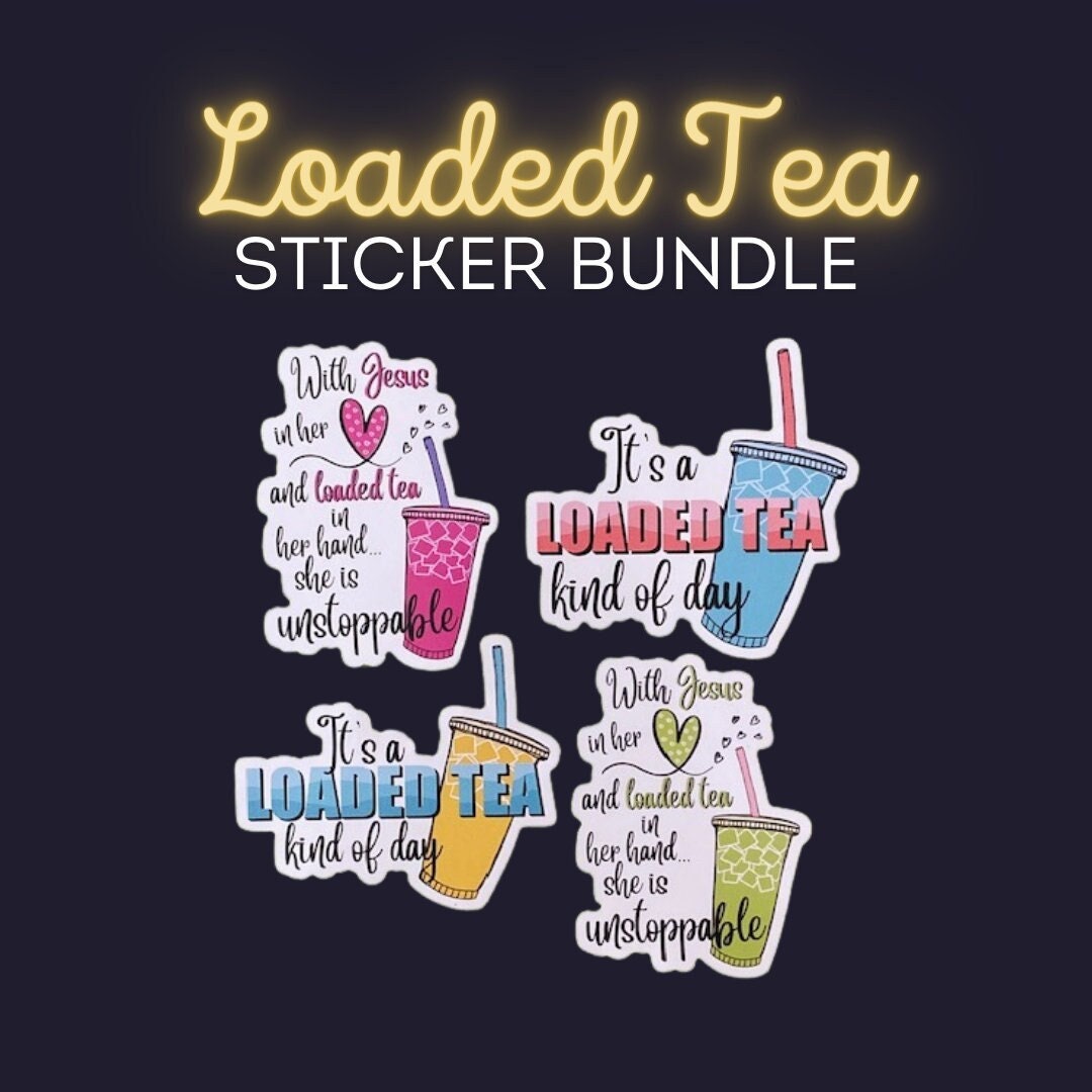 Loaded Tea Sticker Bundle 3" Vinyl Sticker for Loaded Tea Cup Gift for ...