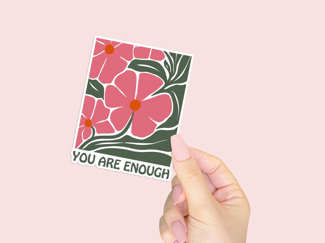 You Are Enough Vinyl Sticker: Motivational Mental Health Gift - Etsy