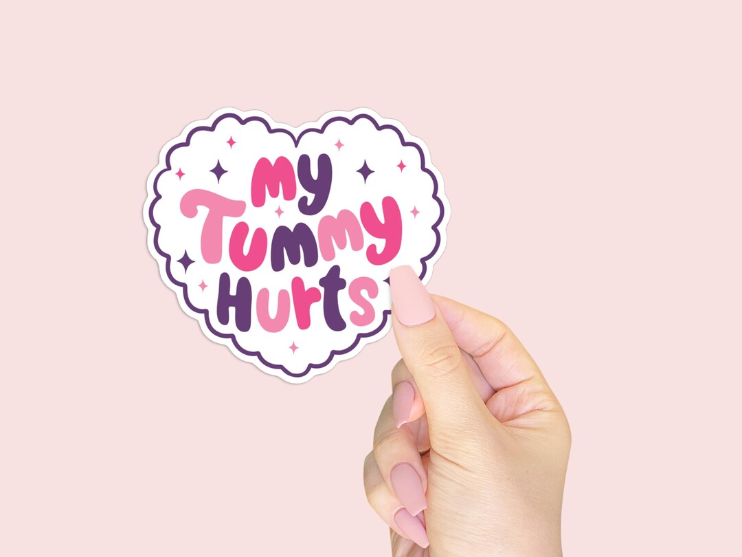 My Tummy Hurts Waterproof Vinyl Sticker - Chronic Illness Warrior Gift ...