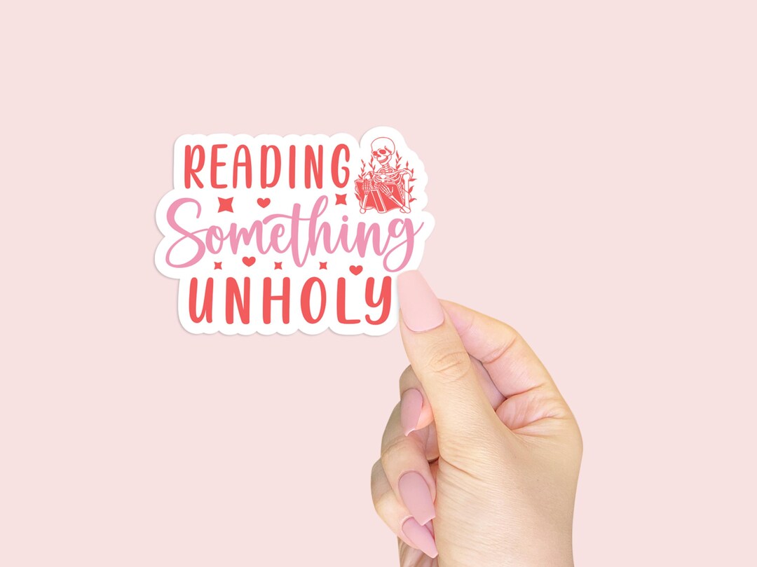 Reading Something Unholy Vinyl Sticker - Gift for Smut Readers ...