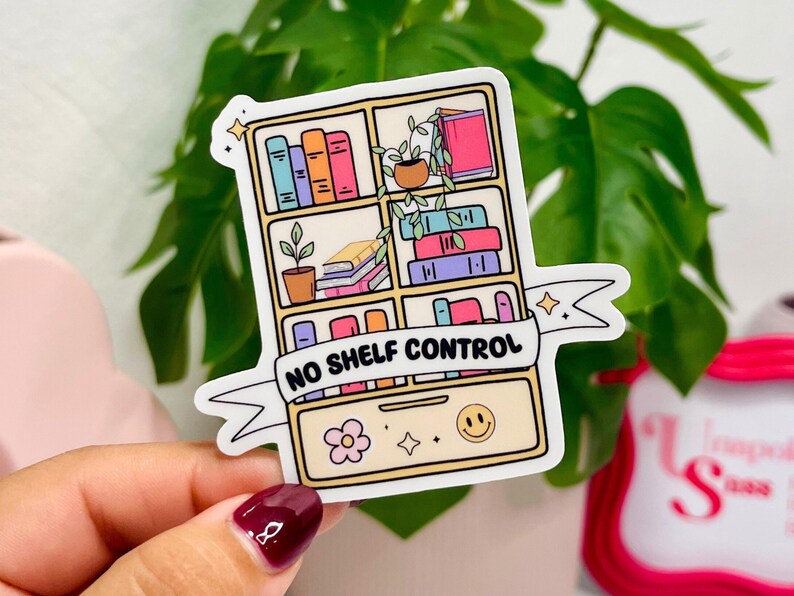 No Shelf Control Sticker: Waterproof Vinyl Decal for Book Lovers - Etsy