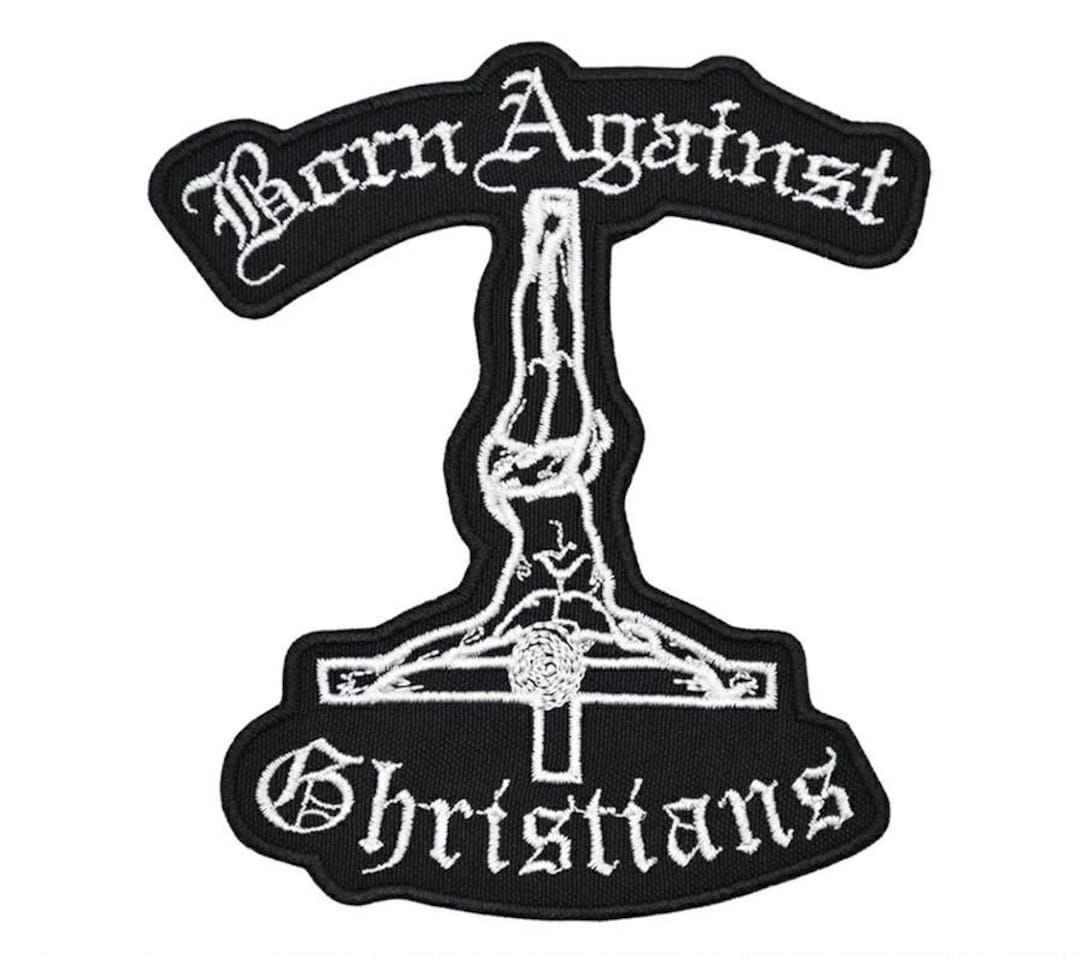 Born Against Christians Embroidered Sew-on Patch | American Hardcore ...