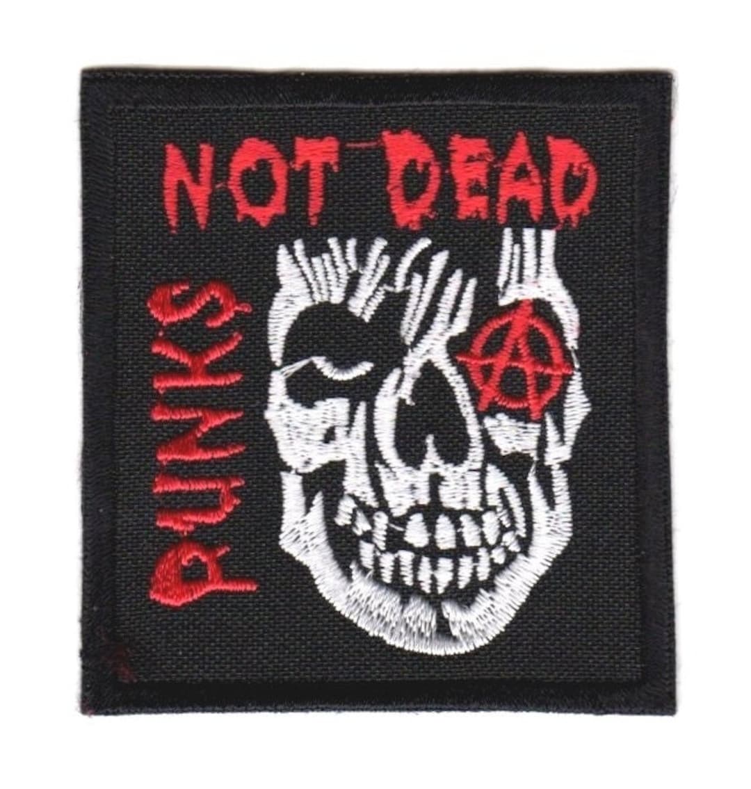 Punks Not Dead Embroidered Sew-on Patch | Skull Anarchy the Exploited ...