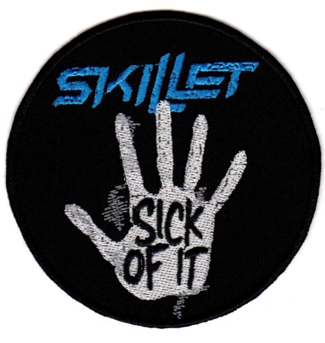 Skillet Sick of It Embroidered Sew-on Patch | American Christian Hard ...