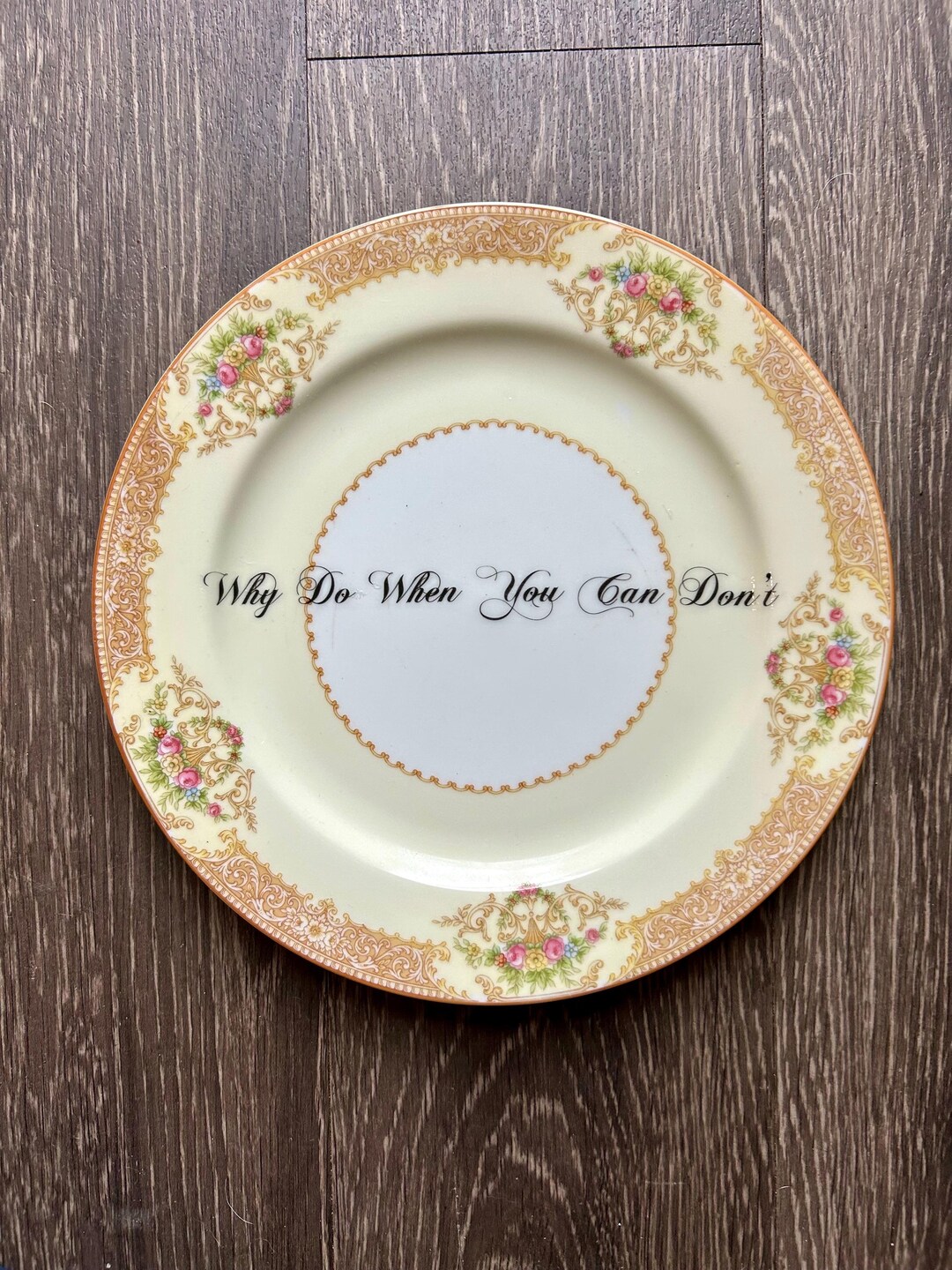Vintage Plate Why Do When You Can Dont Sassy Swear Words China Plates ...