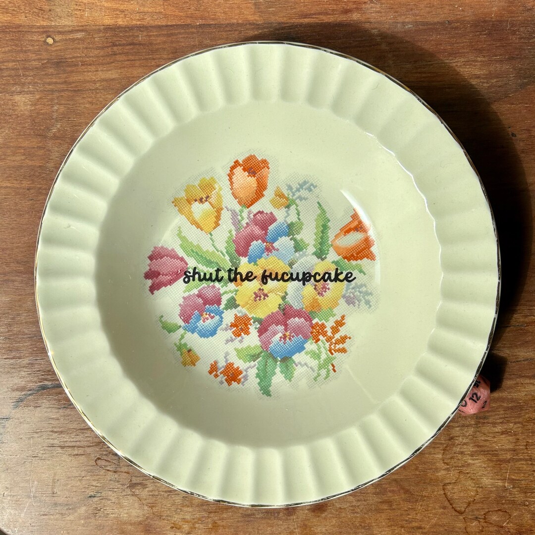 Vintage Bowl Shut the Fucupcake Sassy Swear Words China Plates - Etsy