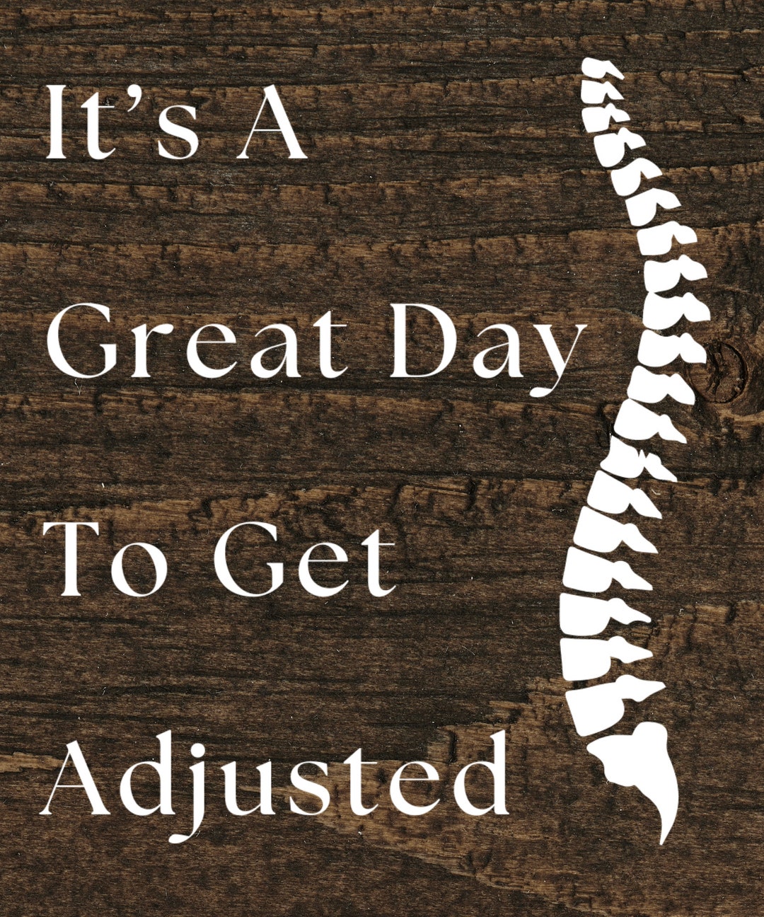 It's A Good Day to Get Adjusted Wood Plank | Chiropractor Gift ...